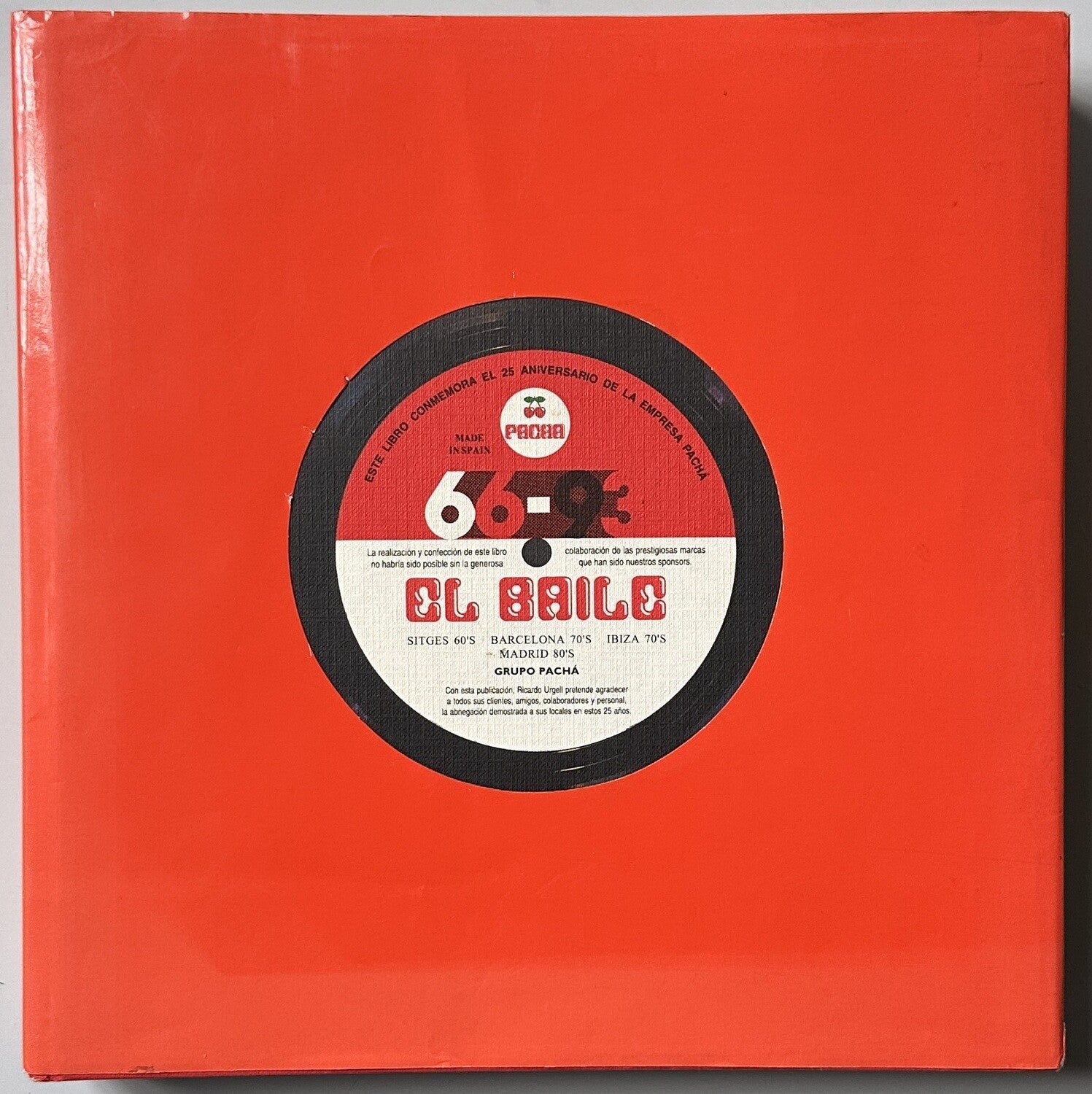 Pacha El Baile 1966-1993 Sitges 60's - Barcelona 70's - Ibiza 70's - M